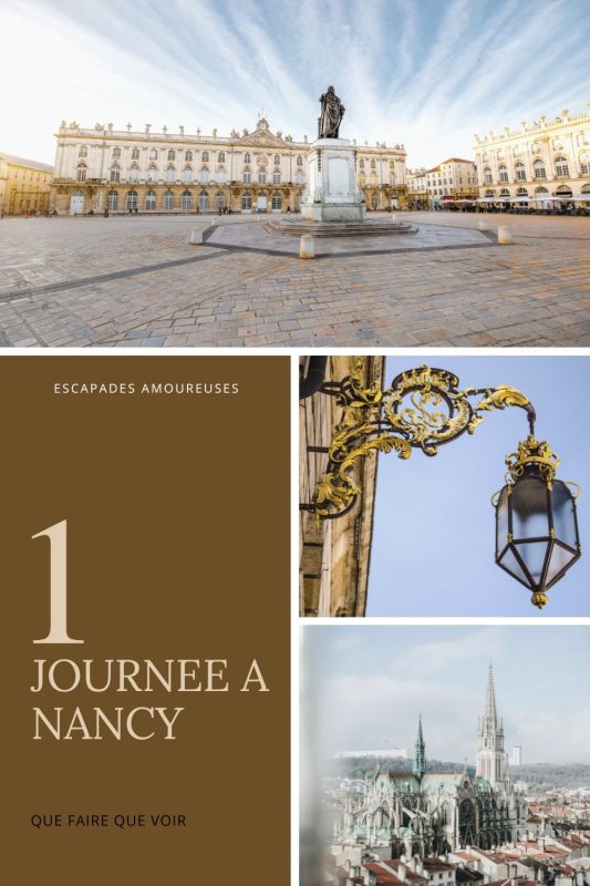 Passer Une Journée Dans La Belle Ville De Nancy. - ESCAPADES AMOUREUSES